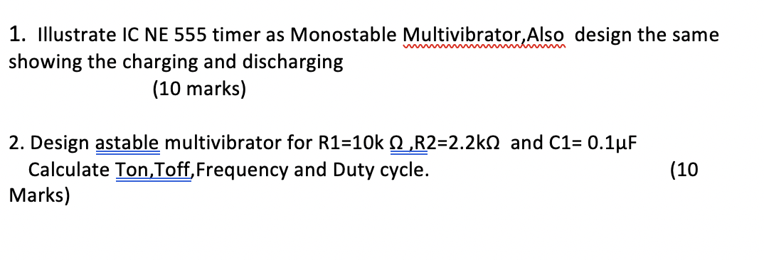 Solved 1. Illustrate IC NE 555 timer as Monostable | Chegg.com