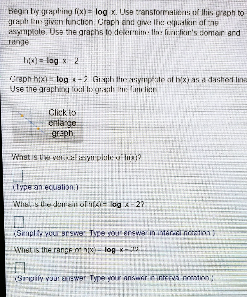 Solved Begin by graphing f(x) = log x. Use transformations | Chegg.com