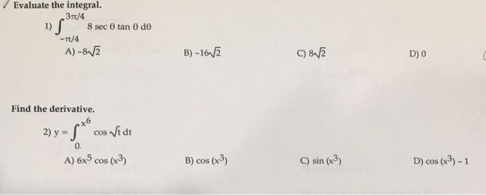 Solved Evaluate the integral. integral^3pi/4_-pi/4 8 sec | Chegg.com