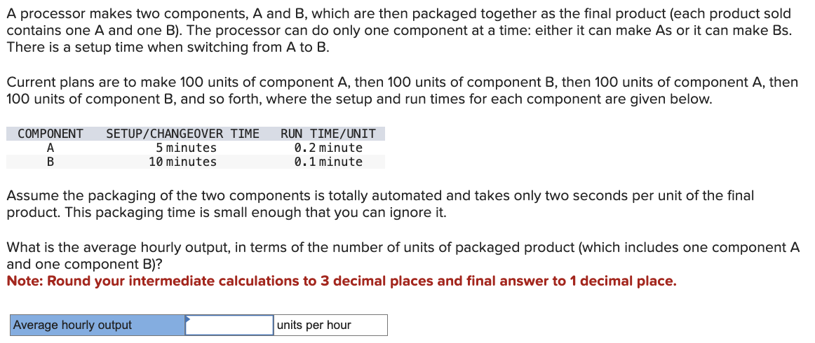 Solved A processor makes two components, A and B , ﻿which | Chegg.com