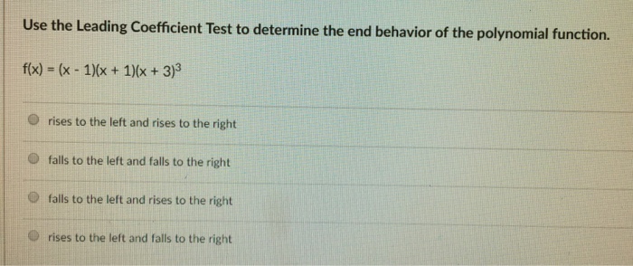Solved Use the Leading Coefficient Test to determine the end | Chegg.com