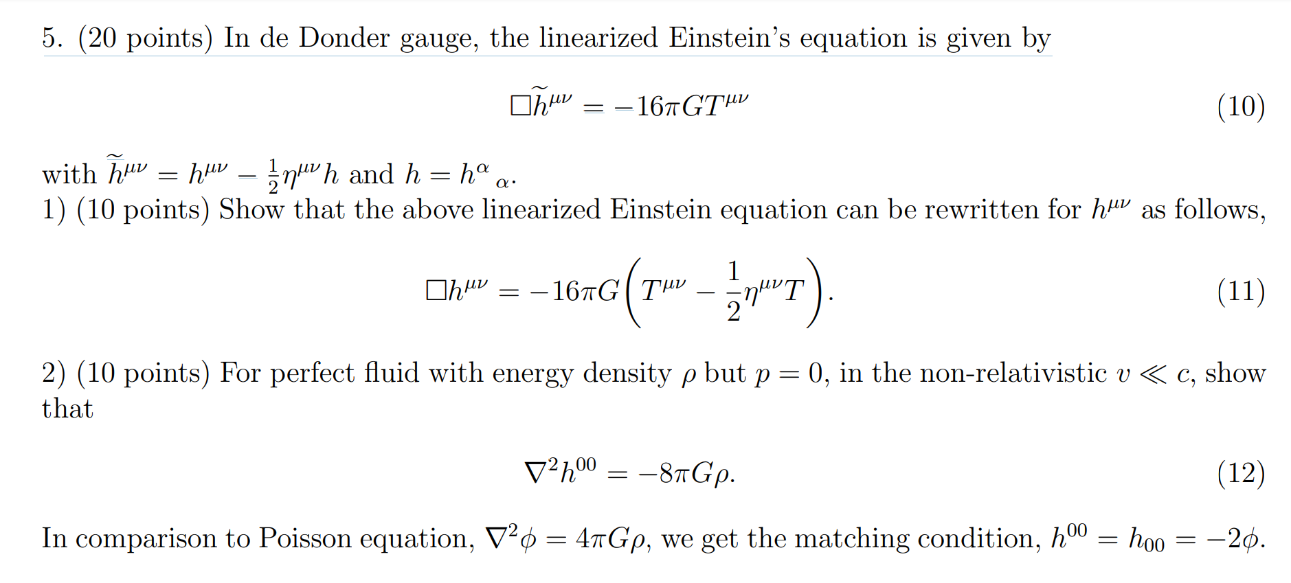 Solved 5. (20 points) In de Donder gauge, the linearized | Chegg.com