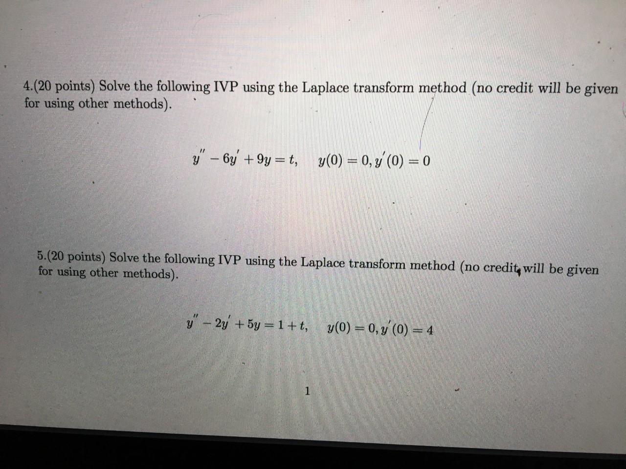 Solved 4.(20 points) Solve the following IVP using the | Chegg.com