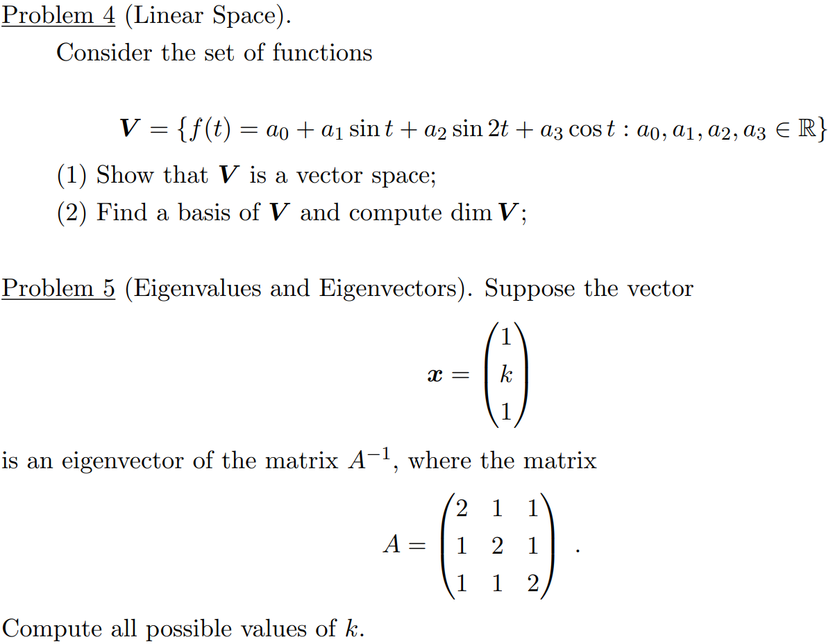 Solved Problem 4 (Linear Space). Consider the set of | Chegg.com