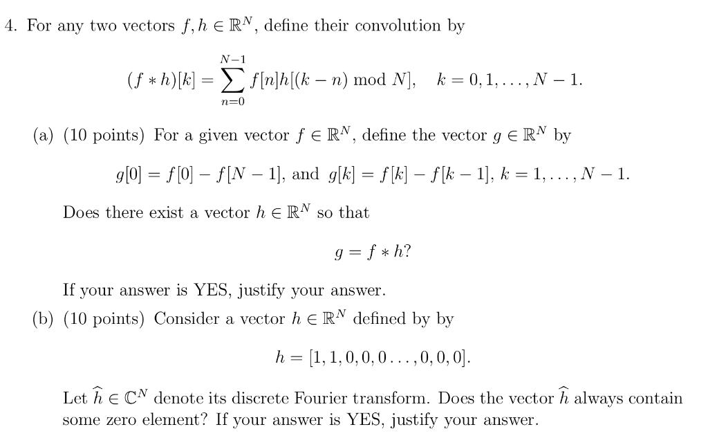 Solved 4. For any two vectors f, h ERN, define their | Chegg.com
