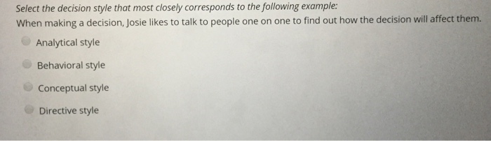 Solved Select the decision style that most closely | Chegg.com