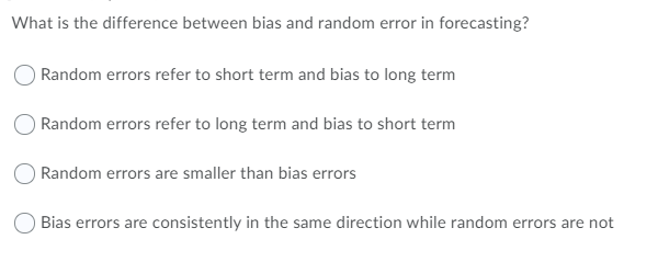 Solved What is the difference between bias and random error | Chegg.com