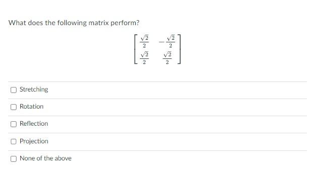 Solved What does the following matrix perform? [2222−2222] | Chegg.com
