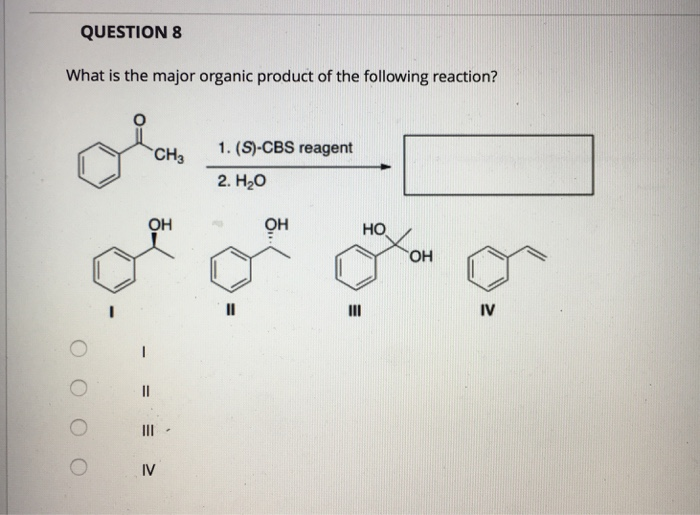 Solved QUESTION 8 What is the major organic product of the | Chegg.com