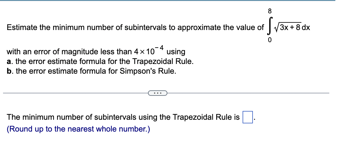 Solved Estimate the minimum number of subintervals to | Chegg.com