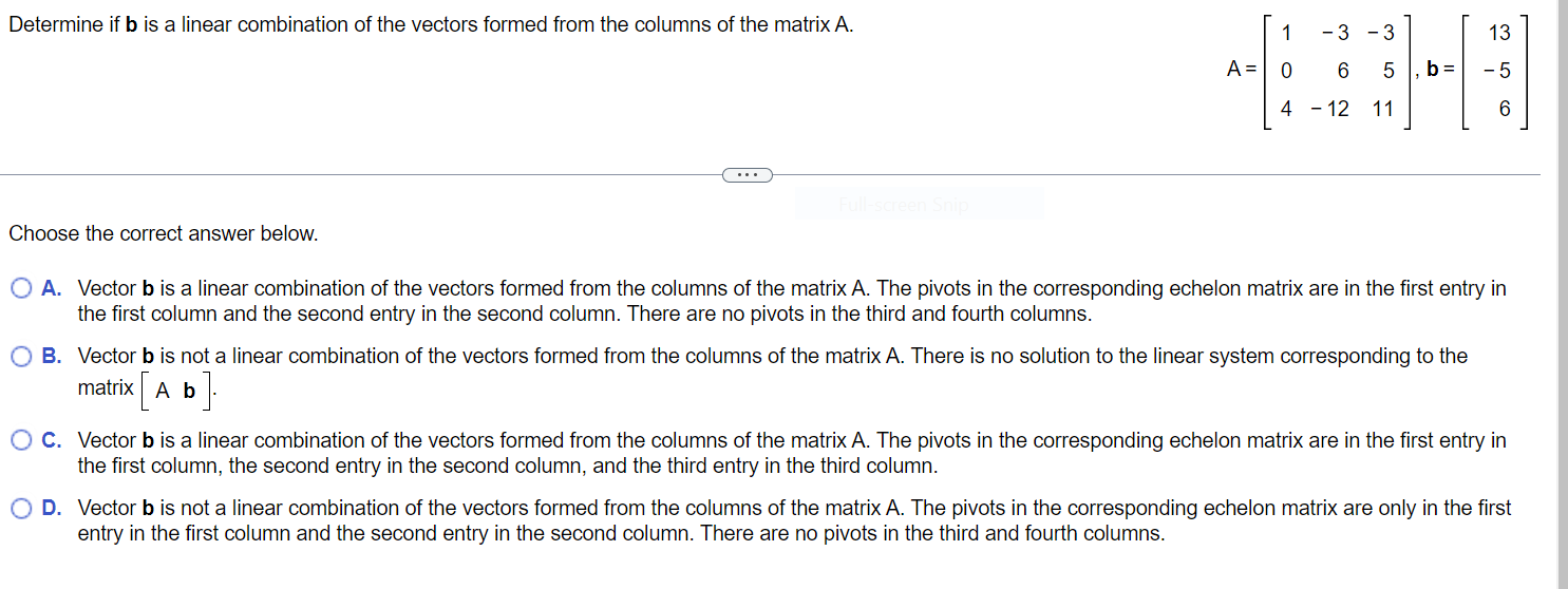 Solved Determine if b is a linear combination of the vectors | Chegg.com