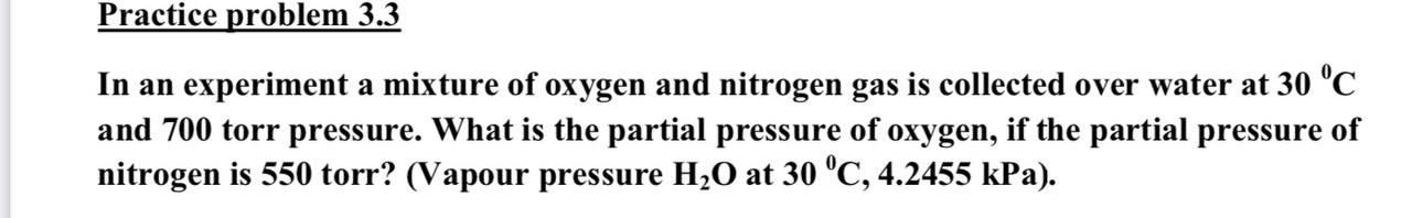 Solved Practice problem 3.3 In an experiment a mixture of | Chegg.com