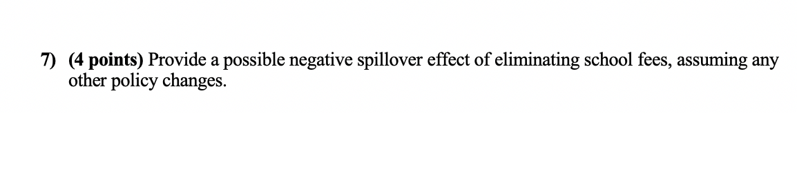 Solved 7) (4 points) Provide a possible negative spillover | Chegg.com