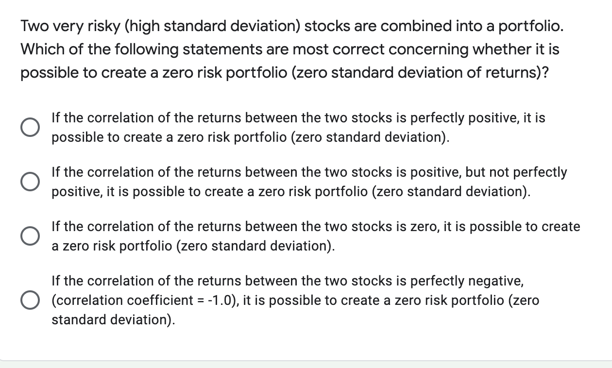 Solved Two very risky (high standard deviation) stocks are | Chegg.com