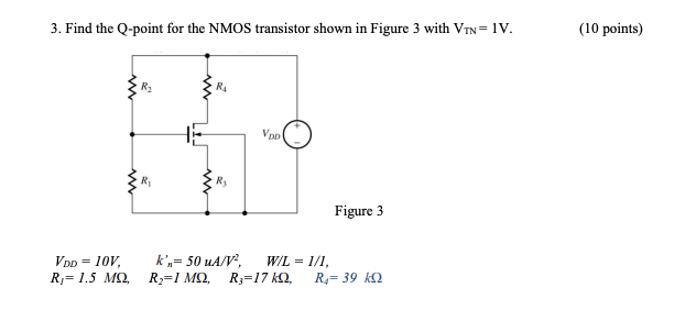 Solved Find the Q-point for the NMOS transistor shown in | Chegg.com