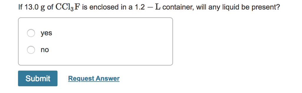 Solved The vapor pressure of CCl3F at 300 K is 856 torr. | Chegg.com