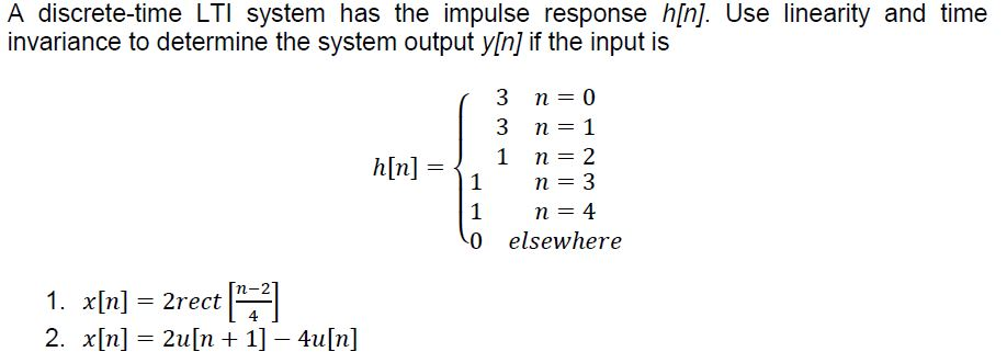 Solved A discrete-time LTI system has the impulse response | Chegg.com