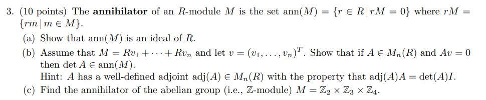 Solved 3. (10 points) The annihilator of an R-module M is | Chegg.com