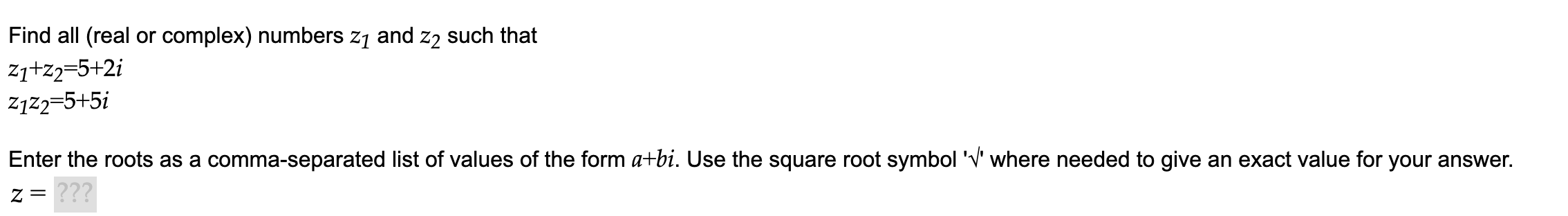 Solved Find all (real or complex) ﻿numbers z1 ﻿and z2 ﻿such | Chegg.com