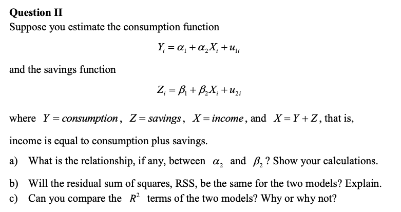 Solved Question II Suppose you estimate the consumption | Chegg.com