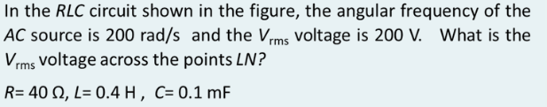 Solved In the RLC circuit shown in the figure, the angular | Chegg.com