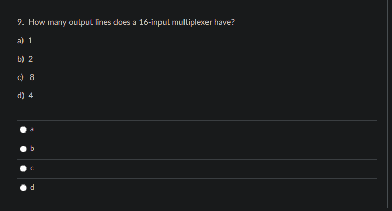 Solved 9. How many output lines does a 16-input multiplexer | Chegg.com