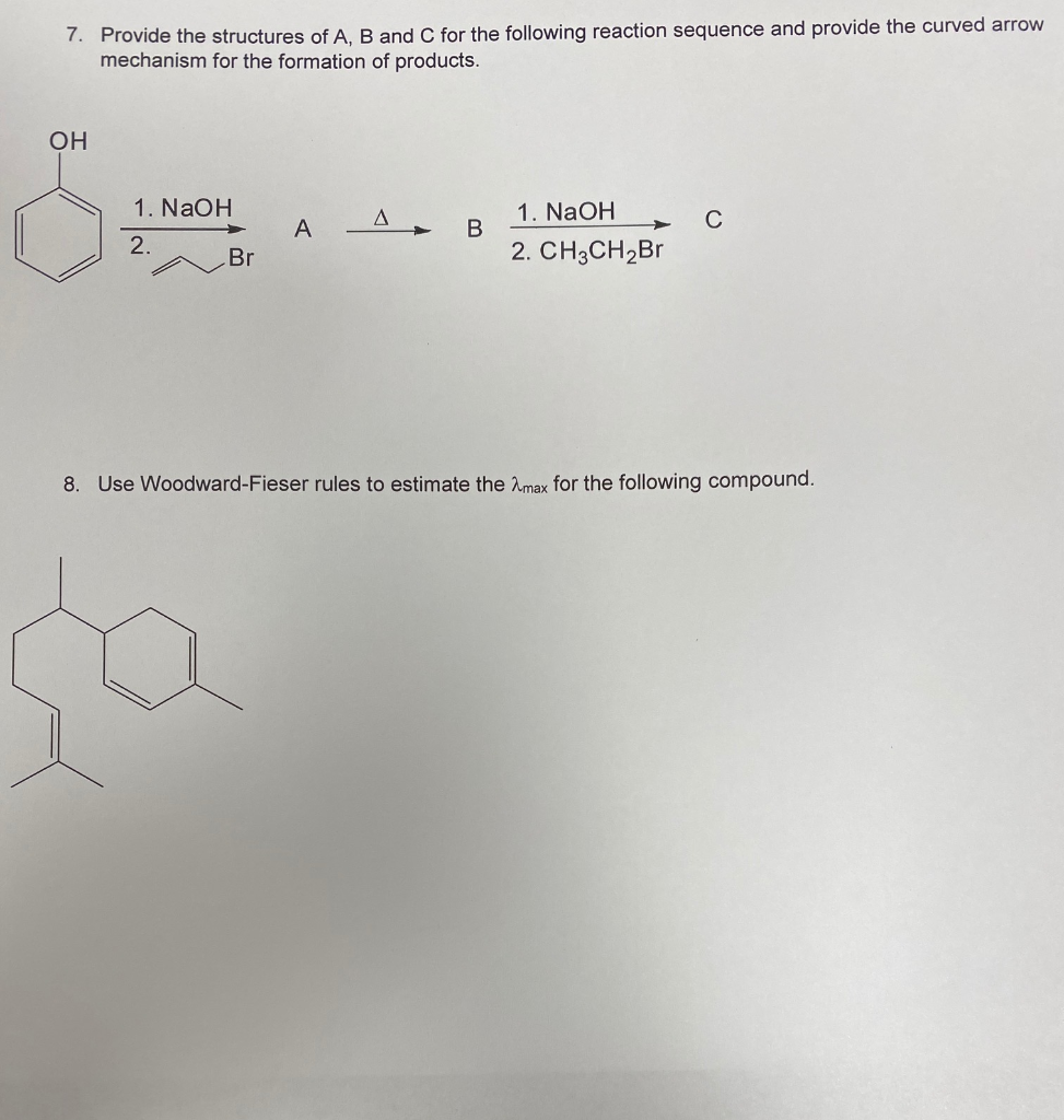 Solved 7. Provide the structures of A, B and C for the | Chegg.com