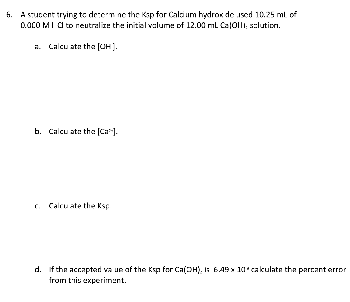 Solved 6. A student trying to determine the Ksp for Calcium | Chegg.com