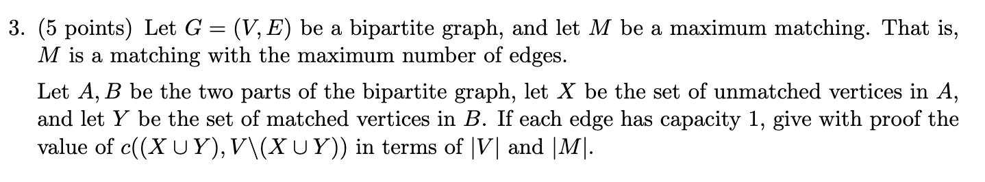 Solved (5 points) Let G=(V,E) be a bipartite graph, and let | Chegg.com