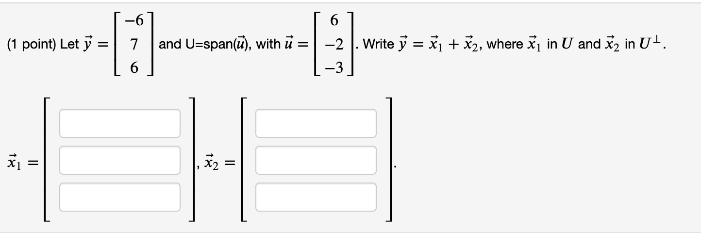 Solved Let 𝑦⃗ =⎡⎣⎢⎢−676⎤⎦⎥⎥ and U=span(𝑢⃗ ), with 𝑢⃗ | Chegg.com