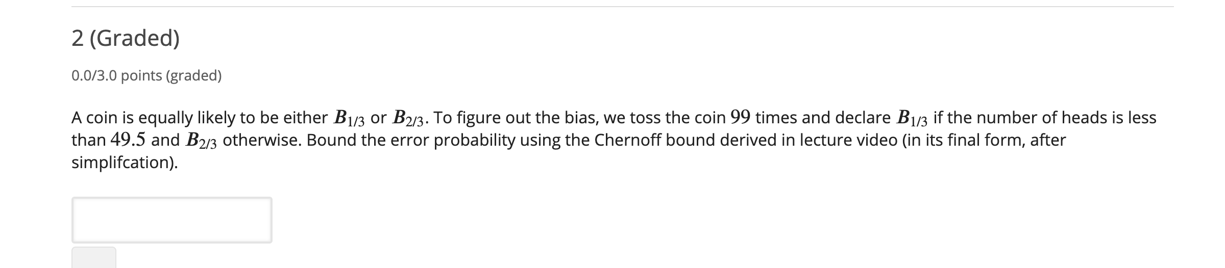 Solved 2 (Graded) 0.0/3.0 points (graded) A coin is equally | Chegg.com