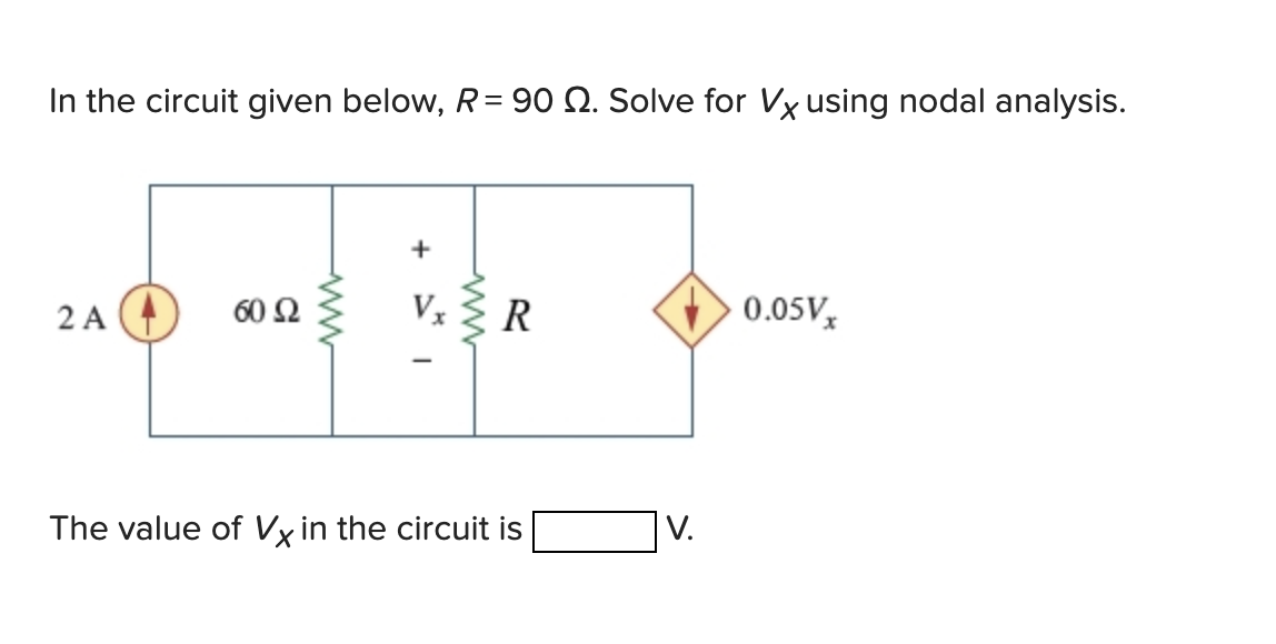 Solved In the circuit given below, R=90Ω. Solve for VX using | Chegg.com