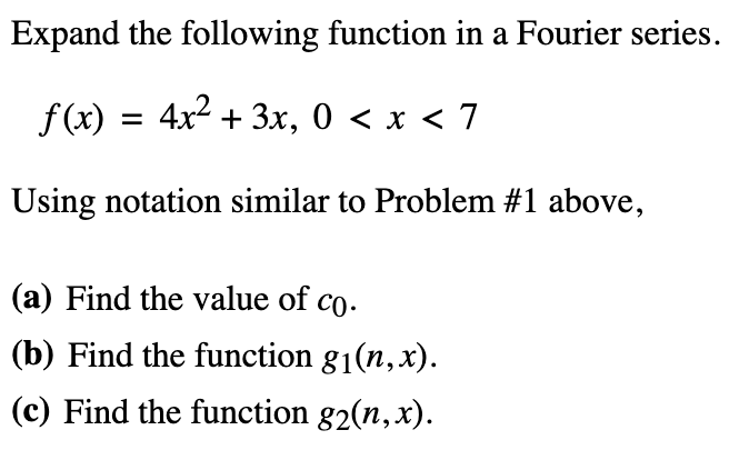 Solved Expand the following function in a Fourier | Chegg.com