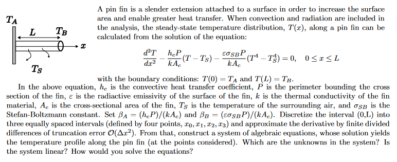 Solved A pin fin is a slender extension attached to a | Chegg.com