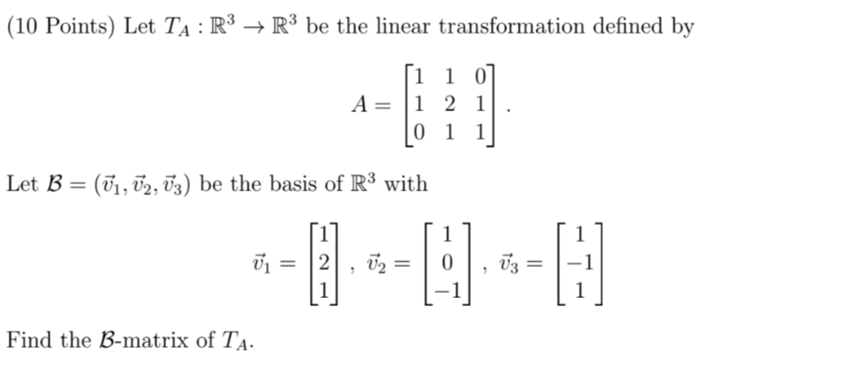 Solved (10 ﻿Points) ﻿Let TA:R3→R3 ﻿be the linear | Chegg.com