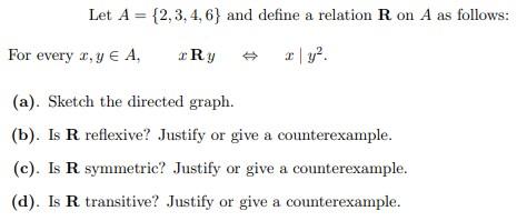 Solved Let A={2,3,4,6} and define a relation R on A as | Chegg.com