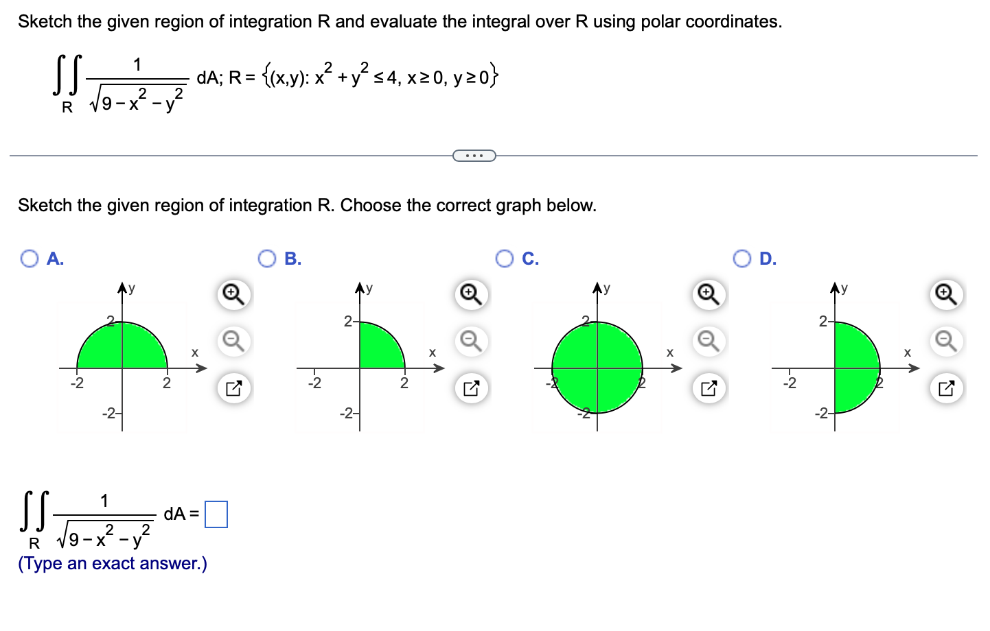 Solved ∬R9−x2−y21dA;R={(x,y):x2+y2≤4,x≥0,y≥0} Sketch the | Chegg.com