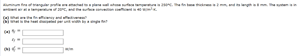 Solved Aluminum fins of triangular profile are attached to a | Chegg.com
