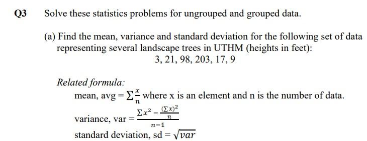 Solved Q3 Solve these statistics problems for ungrouped and | Chegg.com