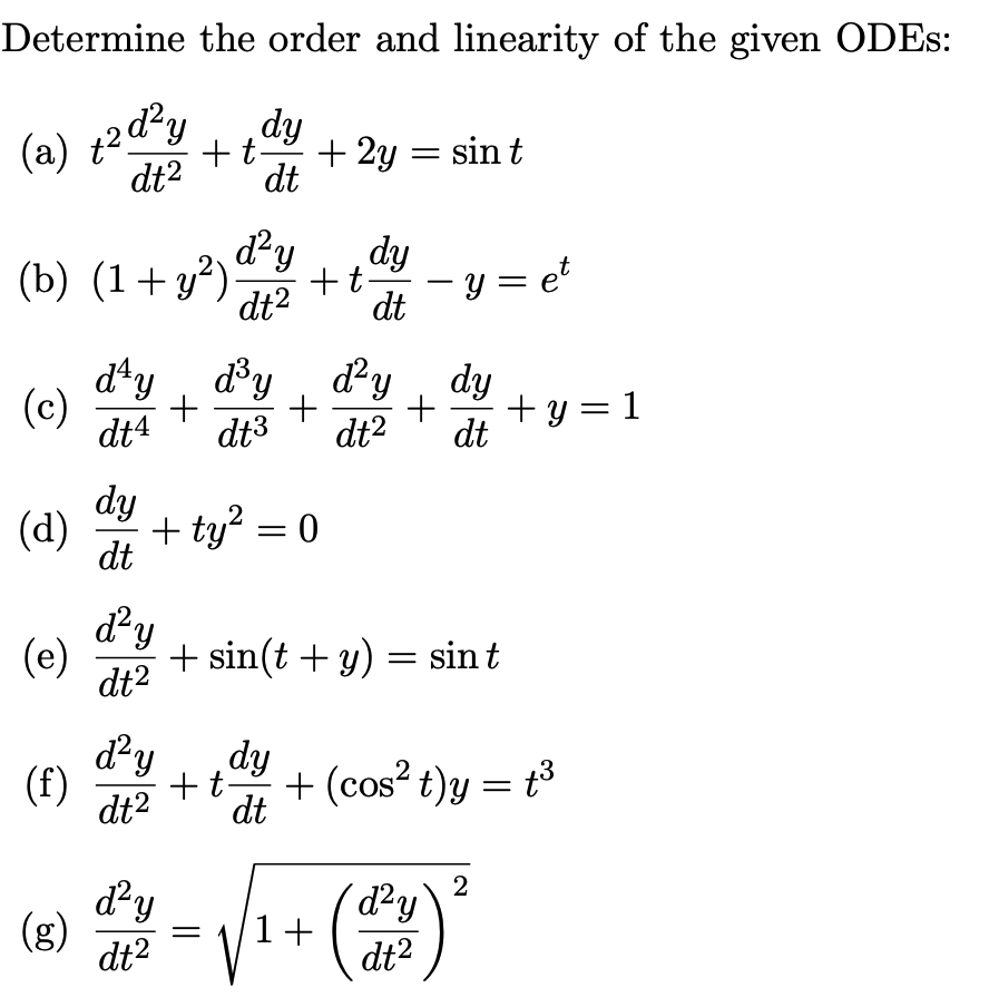Solved Determine the order and linearity of the given ODES: | Chegg.com