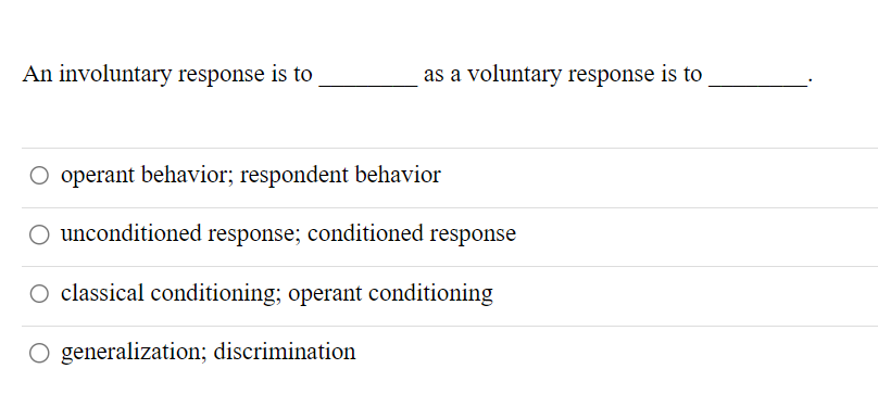 Solved An involuntary response is to as a voluntary response | Chegg.com