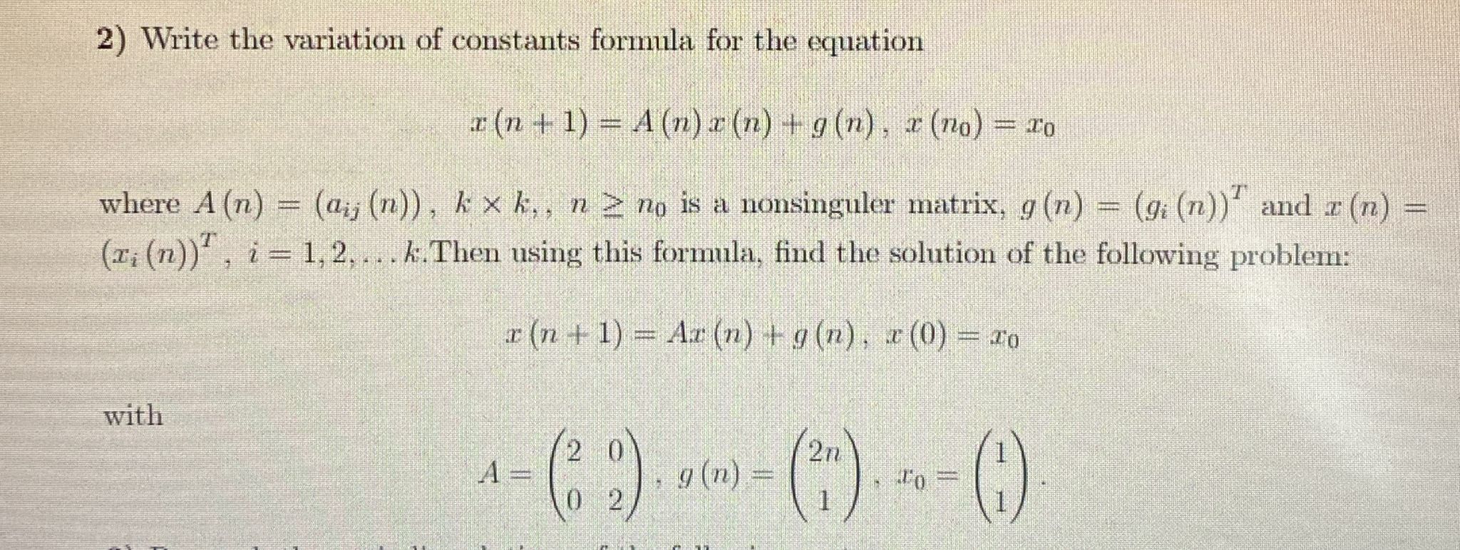 Solved can you help me to write the variation of constants | Chegg.com