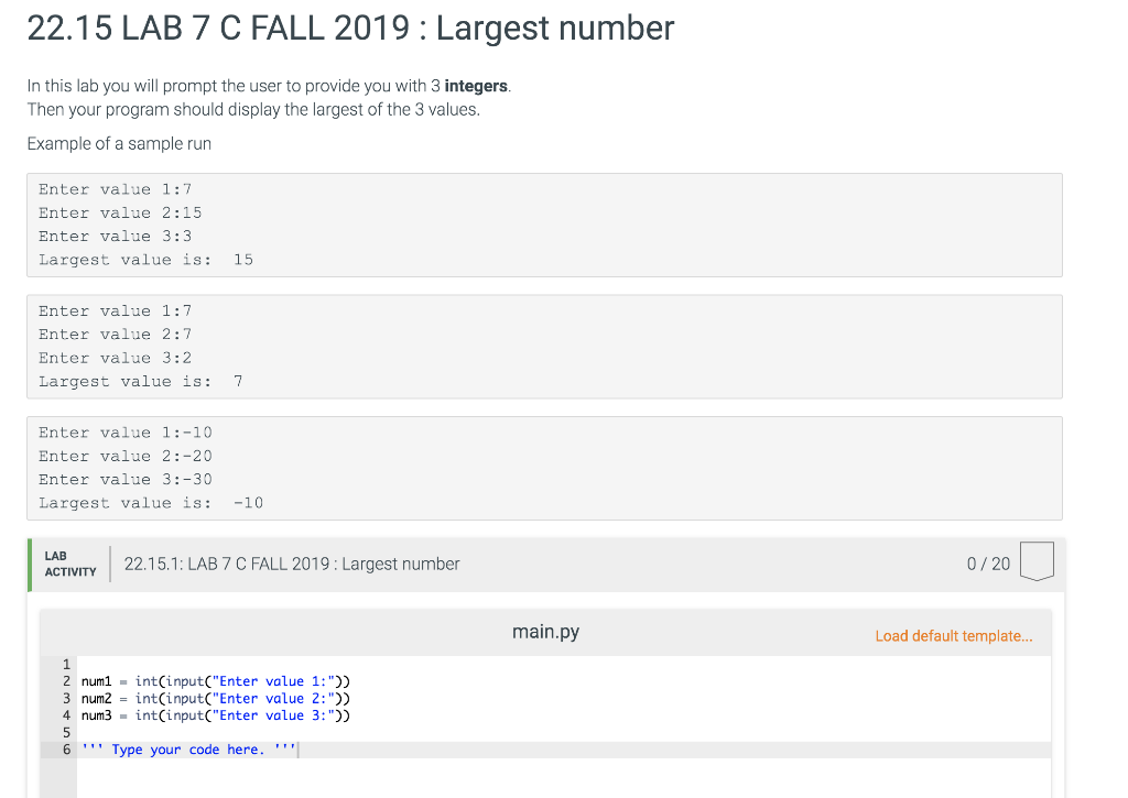 Solved 22.15 LAB 7 C FALL 2019 : Largest number In this lab | Chegg.com