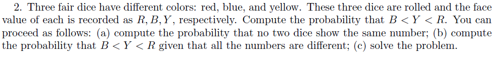 Solved 2. Three fair dice have different colors: red, blue, | Chegg.com