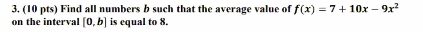 Solved 3. (10 pts) Find all numbers b such that the average | Chegg.com