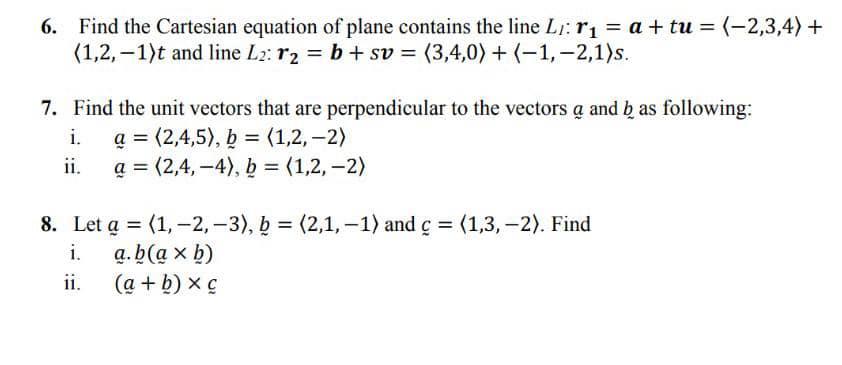 Solved 6. Find the Cartesian equation of plane contains the | Chegg.com