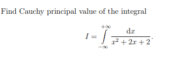 Solved Find Cauchy principal value of the integral +00 dr | Chegg.com