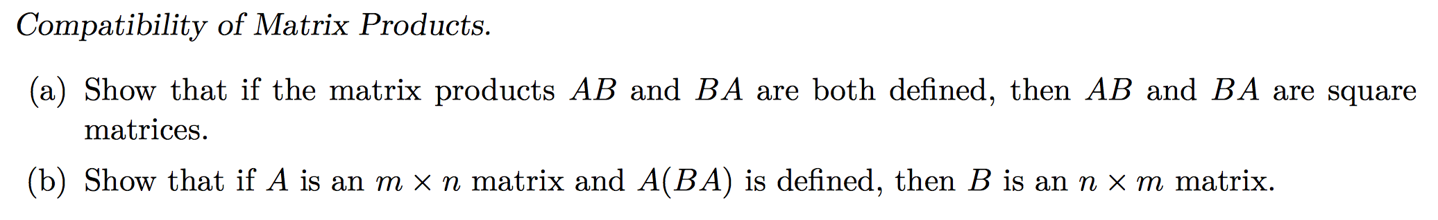 Solved Compatibility of Matrix Products. (a) Show that if | Chegg.com