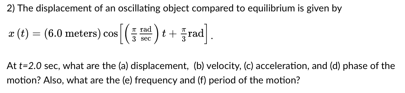 Solved 2) The displacement of an oscillating object compared | Chegg.com