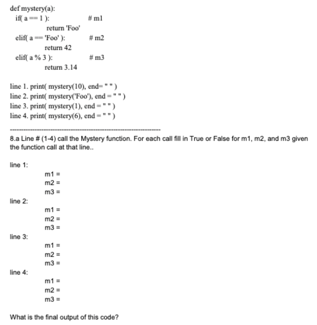 Solved if (a=1):#ml return 'Foo' elif( a= 'Foo' ): \# m2 | Chegg.com
